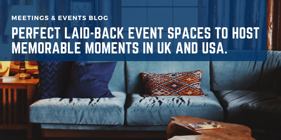 Perfect Laid-Back Event Spaces to Host Memorable Moments in UK and USA