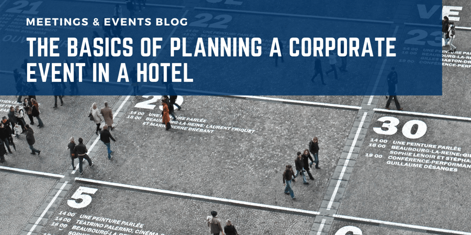 The Basics of Planning a Corporate Event In a Hotel