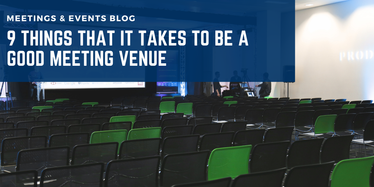 9 Things That it Takes to Be a Good Meeting Venue