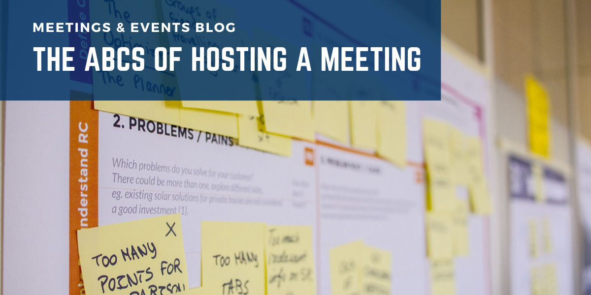 The ABCs of Hosting A Meeting or conference